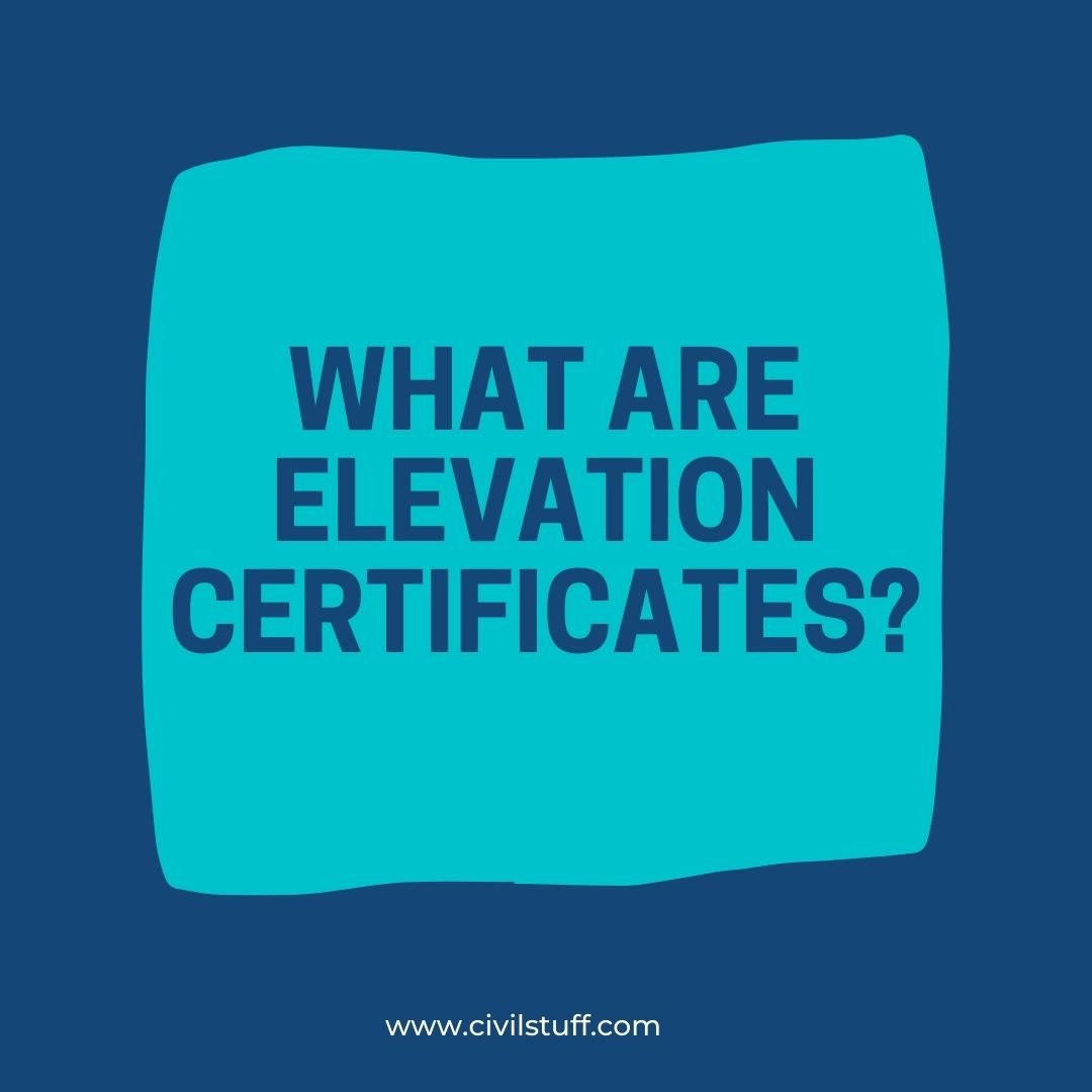 What Are Elevation Certificates Civil Stuff